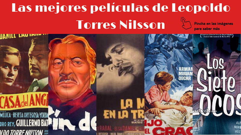 Las mejores películas de Leopoldo Torres Nilsson