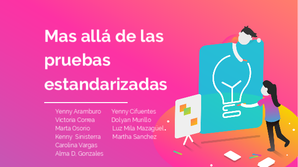 Mas alla de las pruebas estandarizadas | Genially
