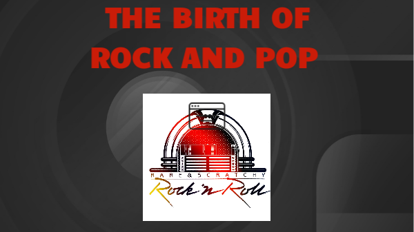 BIRTH OF ROCK AND POP (I) | Genially