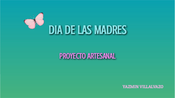 PROYECTO DÍA DE LAS MADRES 2018