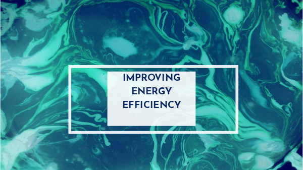 IMPROVING ENERGY EFFICIENCY | Genially