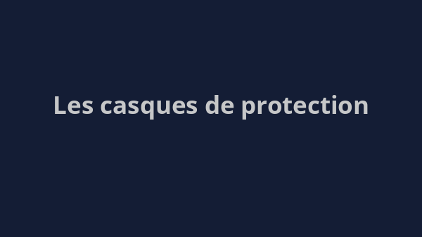 Le casque de protection | Genially