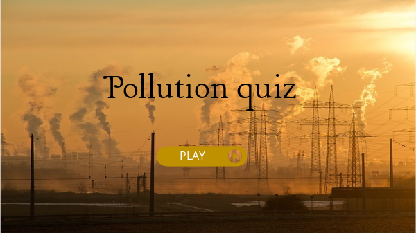 pollution quiz by MOHAMED ZRIBI