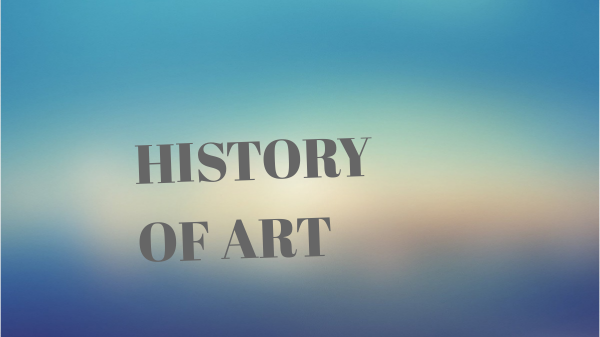 HISTORY OF ART