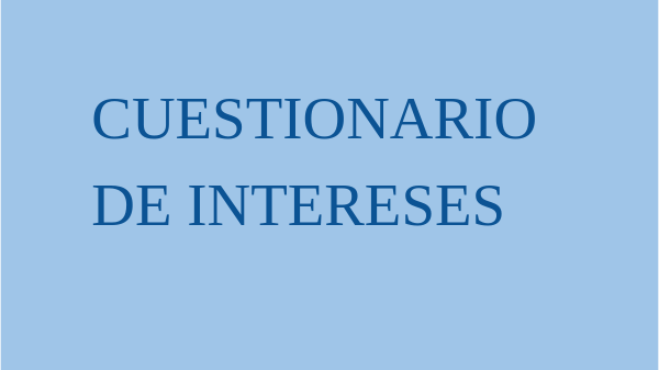 Cuestionario de intereses | Genially