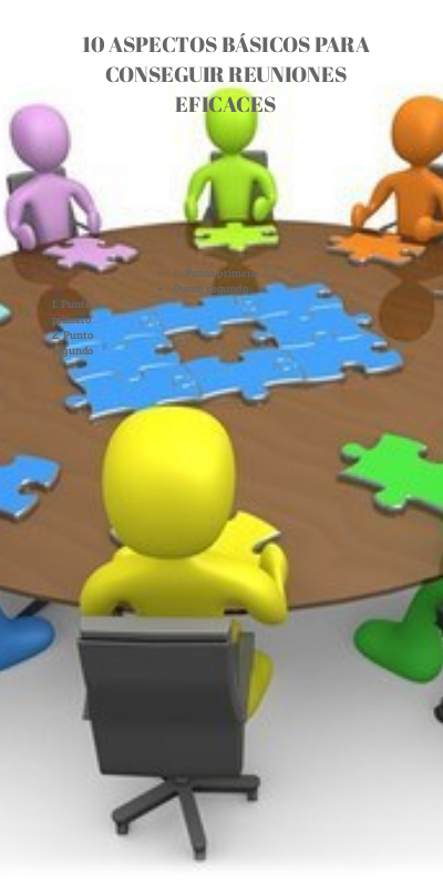 10 ASPECTOS BÁSICOS PARA EL ÉXITO DE MIS REUNIONES