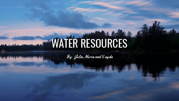 WATER RESOURCES | Genially