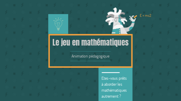 Le jeu en maths | Genially