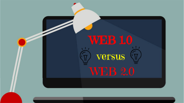 Web 1-0 versus Web 2.0 | Genially