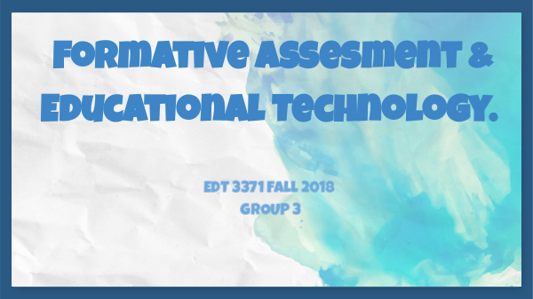 Formative Assesment and Educational Technology