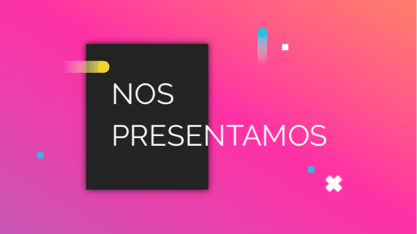 Nos presentamos