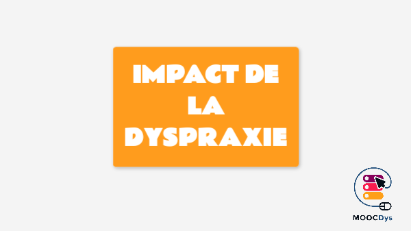 Impact de la Dyspraxie | Genially