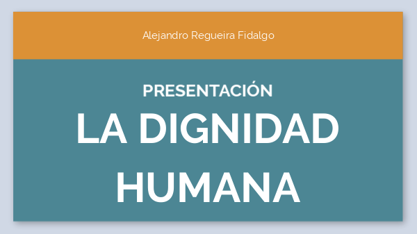 DIGNIDAD HUMANA