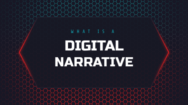 Digital Narrative