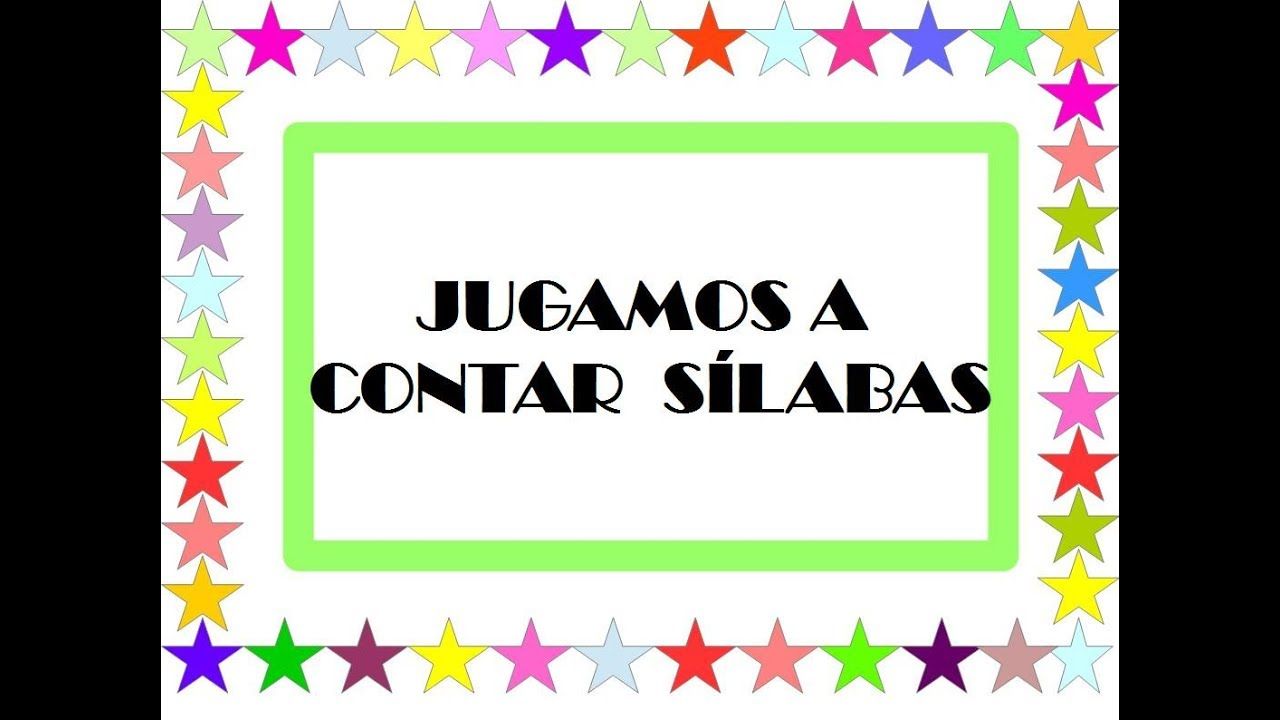 JUGAMOS A CONTAR LAS SÍLABAS ¡DA PALMADAS!